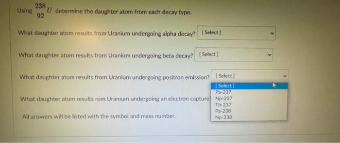 Solved Using 238 U determine the daughter atom from each | Chegg.com