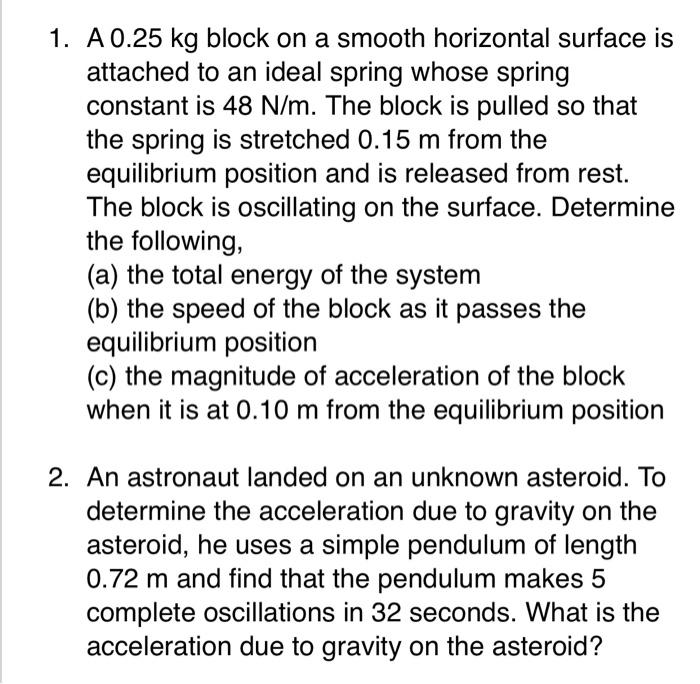 Solved 1. A 0.25 kg block on a smooth horizontal surface is | Chegg.com