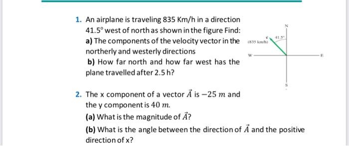 Solved 1. An airplane is traveling 835Km/h in a direction | Chegg.com
