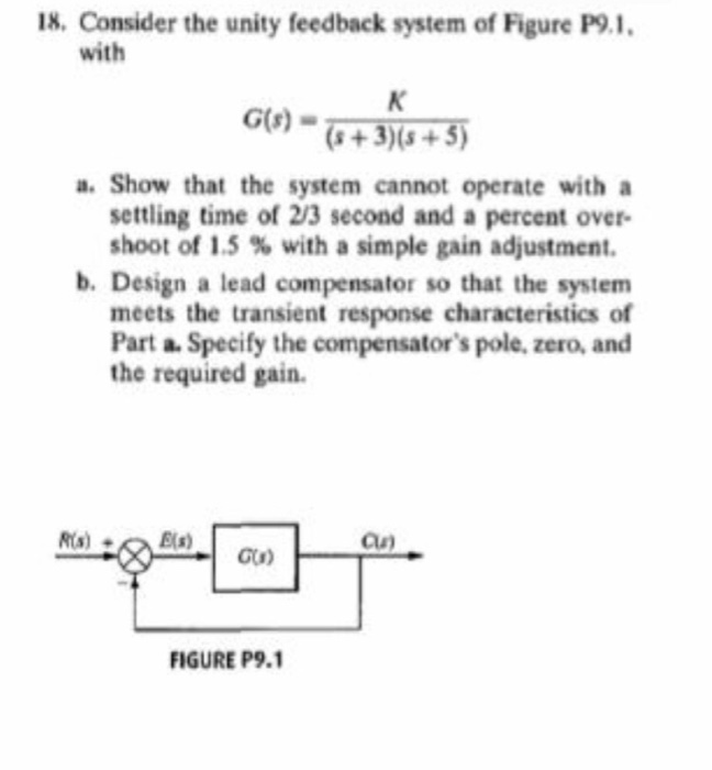 Solved 18. Consider the unity feedback system of Figure | Chegg.com