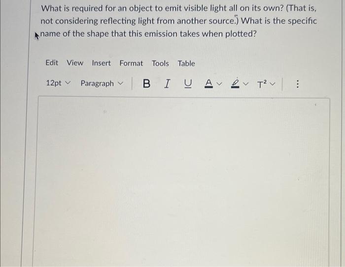 Solved What is required for an object to emit visible light | Chegg.com