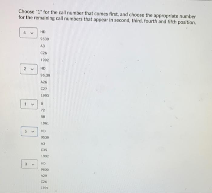 Solved Choose "1" for the call number that comes first, and | Chegg.com