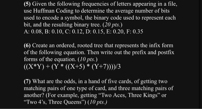 Solved (5) Given the following frequencies of letters | Chegg.com