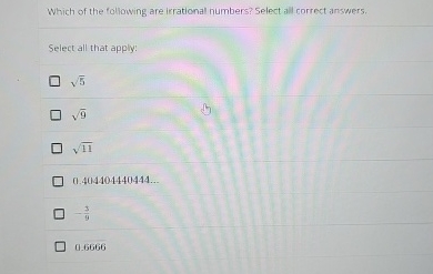 Which of the following are irrational numbers? Select | Chegg.com
