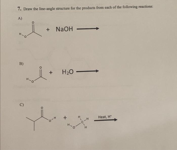 Solved 7. Draw the line-angle structure for the products | Chegg.com
