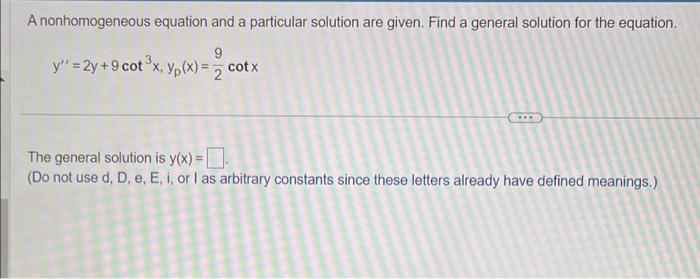 Solved A nonhomogeneous equation and a particular solution | Chegg.com