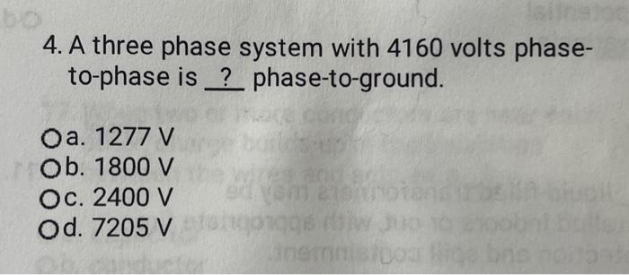 Solved 4. A three phase system with 4160 volts phaseto-phase | Chegg.com
