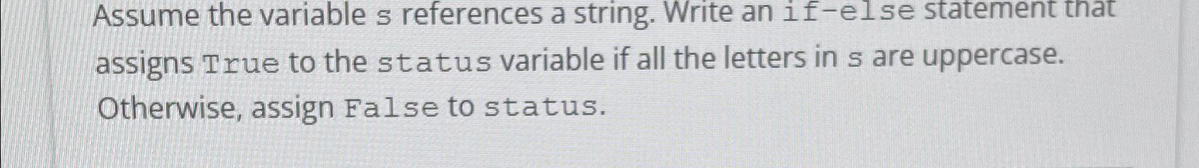 Solved Assume The Variable S References A String Write An 