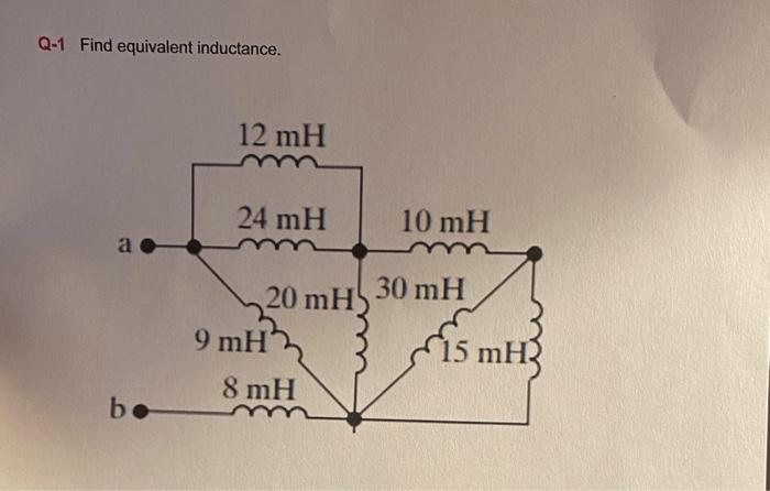 Solved Q-1 Find equivalent inductance. 12 mH 24 mH 10 mH a | Chegg.com