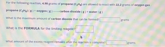 Solved For the following reaction, 4.90 grams of propane | Chegg.com