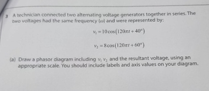 Solved 3 ﻿A technician connected two alternating voltage | Chegg.com