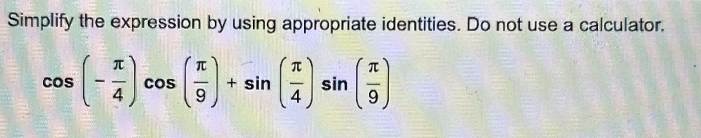 Solved Simplify the expression by using appropriate | Chegg.com