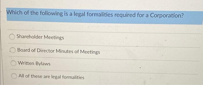Solved Which of the following is a legal formalities | Chegg.com