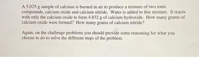 Solved A 5.025 g sample of calcium is burned in air to | Chegg.com