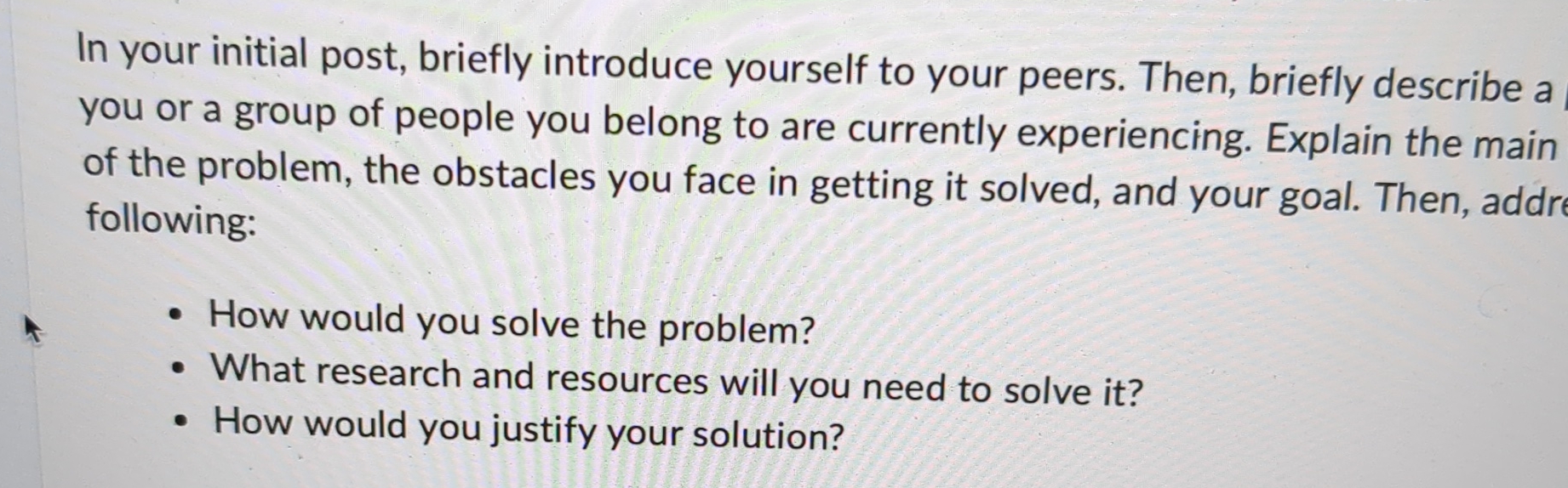 Solved In your initial post, briefly introduce yourself to | Chegg.com