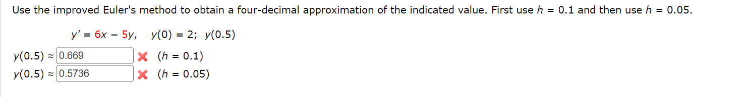 Solved Use the improved Euler's method to obtain a | Chegg.com