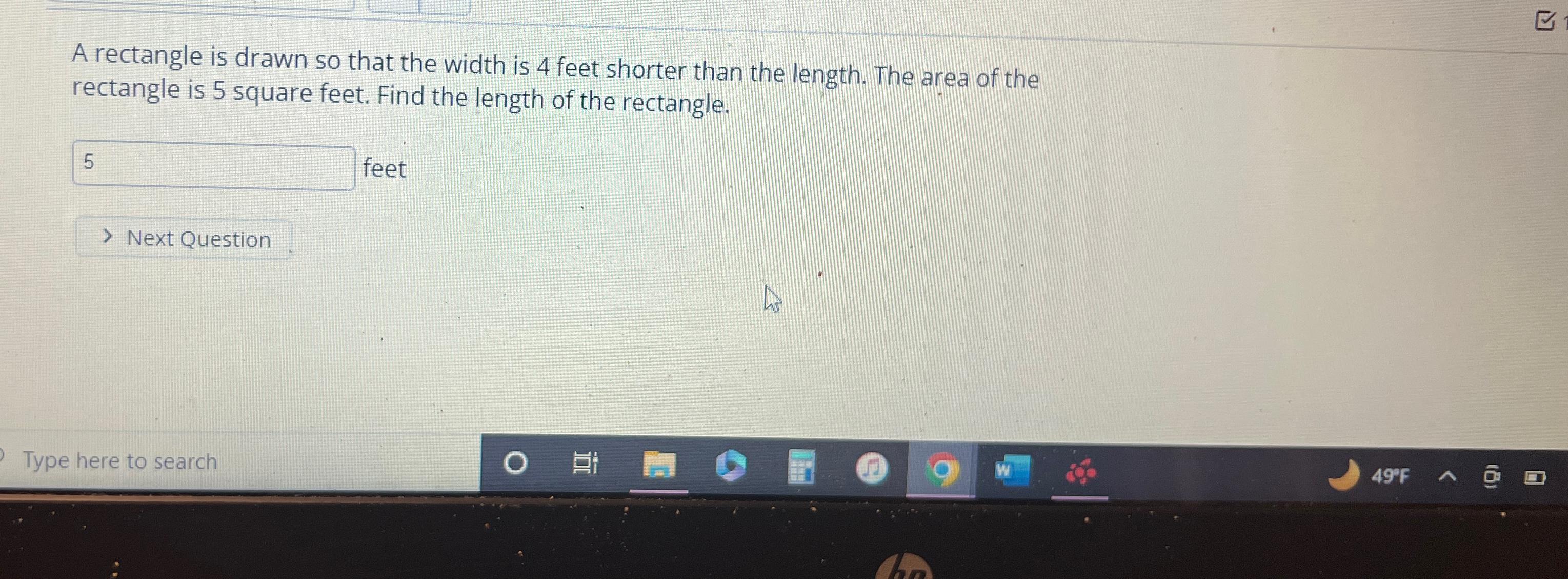 Solved A rectangle is drawn so that the width is 4 ﻿feet | Chegg.com