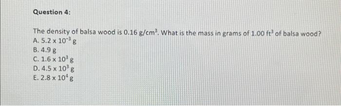 Solved the density of balsa wood is 0.16 g/cm^3. What is the | Chegg.com