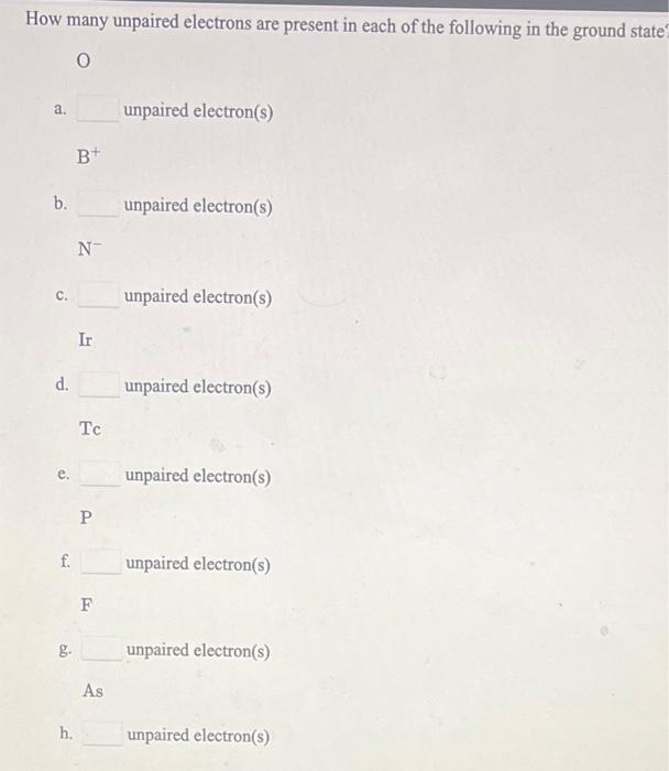 Solved How many unpaired electrons are present in each of | Chegg.com