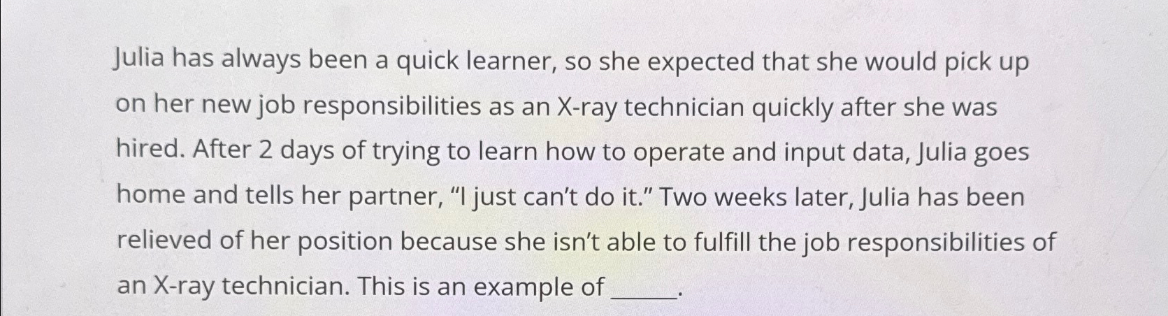 Solved Julia has always been a quick learner, so she | Chegg.com