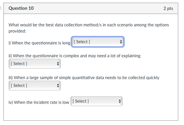 Solved Question 10What would be the best data collection | Chegg.com