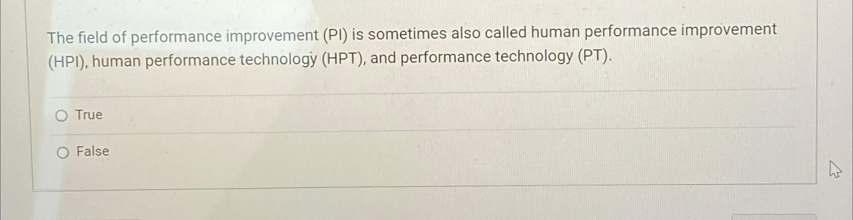 Solved The field of performance improvement (?PI ) ﻿is | Chegg.com
