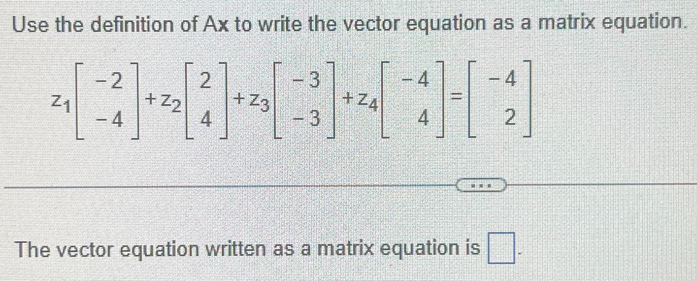 Solved Use the definition of Ax to write the vector equation | Chegg.com