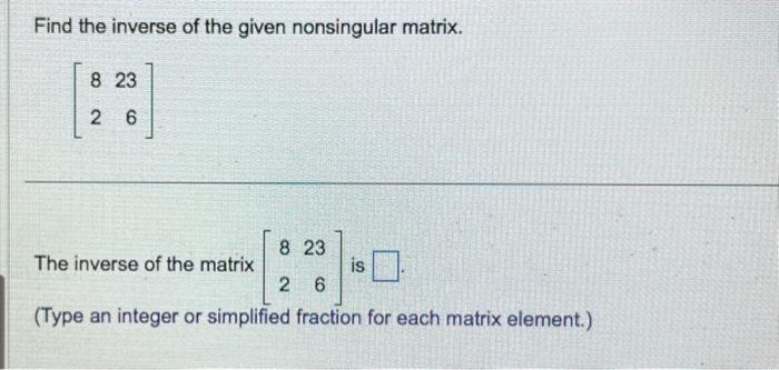 Solved Find the inverse of the given nonsingular matrix. | Chegg.com