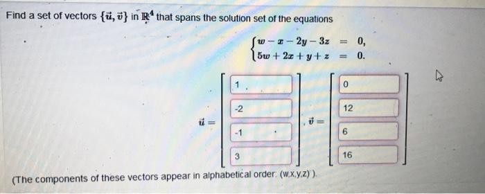 Solved Find a set of vectors {u,v} in R4 that spans the | Chegg.com