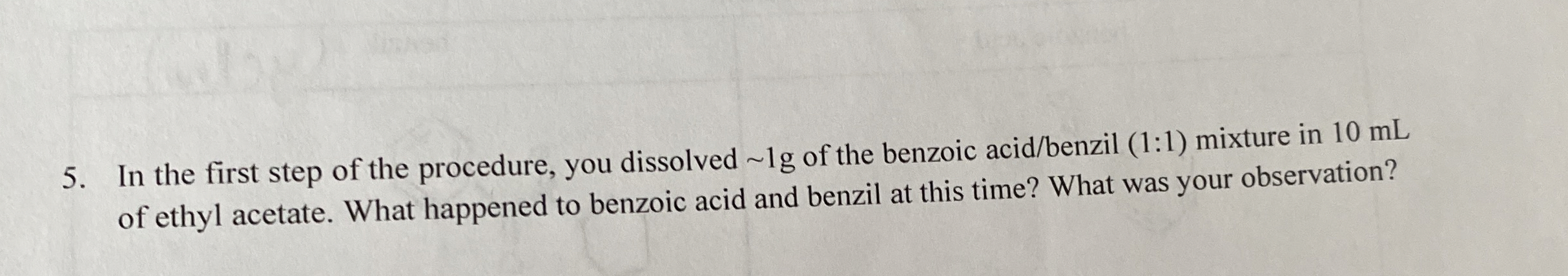 Solved In the first step of the procedure, you dissolved ∼1g | Chegg.com