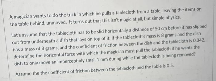 Solved A magician wants to do the trick in which he pulls a | Chegg.com