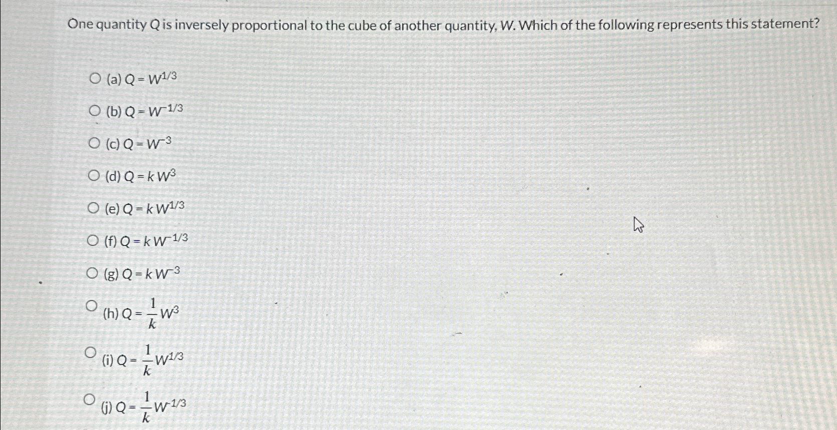 Solved One quantity Q ﻿is inversely proportional to the cube | Chegg.com