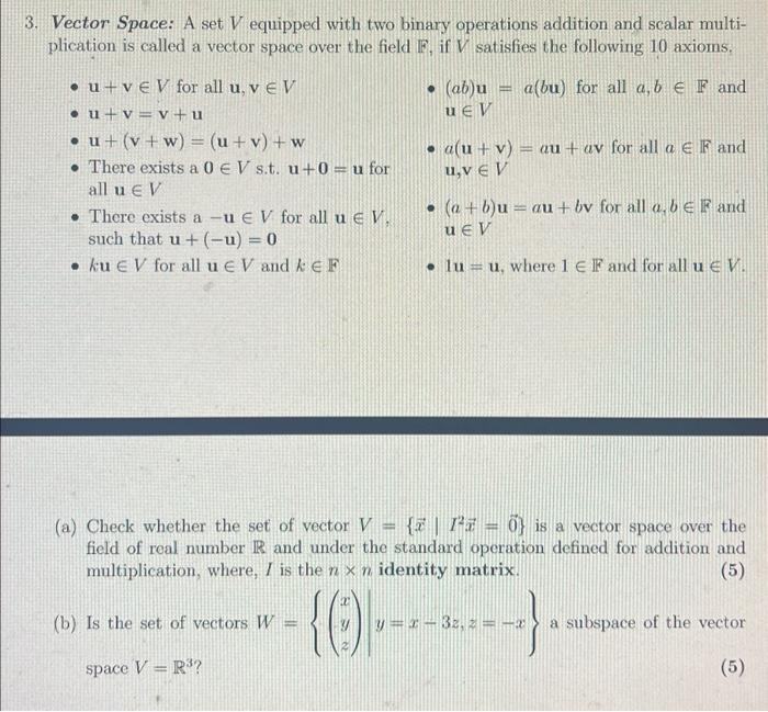 Solved 3. Vector Space: A set V equipped with two binary | Chegg.com