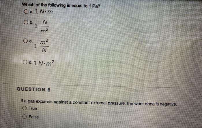 Solved Which of the following is equal to 1 Pa? O a. 1 N.m O | Chegg.com