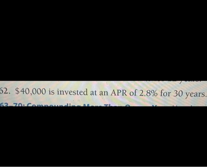 Solved 57-62: Compound Interest. Use the compound interest | Chegg.com