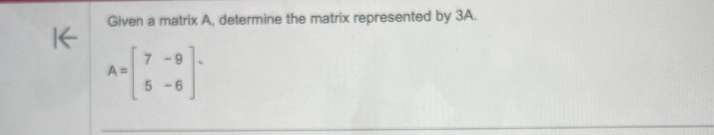Solved Given a matrix A, ﻿determine the matrix represented | Chegg.com