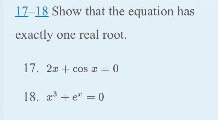 Solved 17-18 Show that the equation has exactly one real | Chegg.com