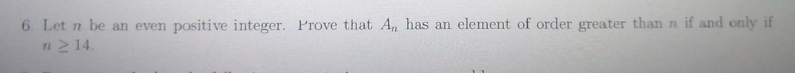 Solved 6. Let n be an even positive integer. Prove that An | Chegg.com