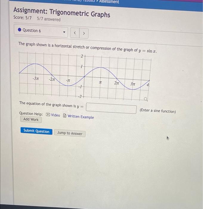 Solved Assignment: Trigonometric Graphs Score: 5/7 5/7 | Chegg.com