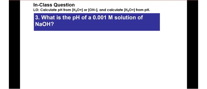 Solved In-Class Question LO: Calculate pH from [H3O+] or | Chegg.com