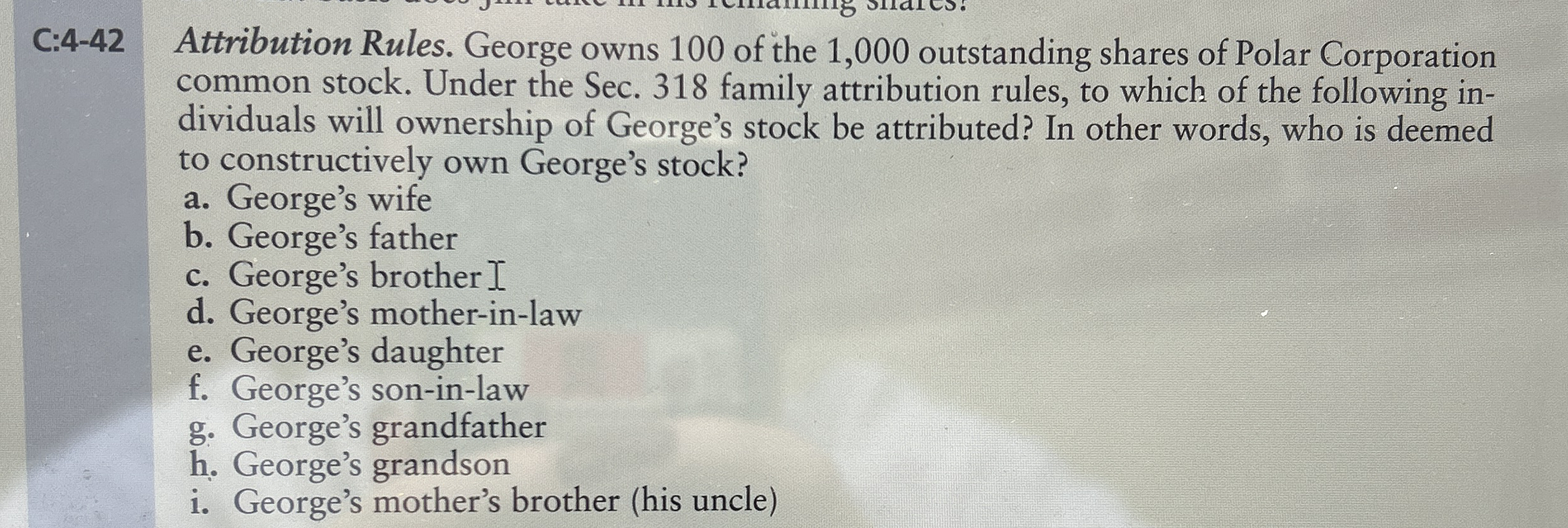 Solved C:4-42 ﻿Attribution Rules. George owns 100 ﻿of the | Chegg.com