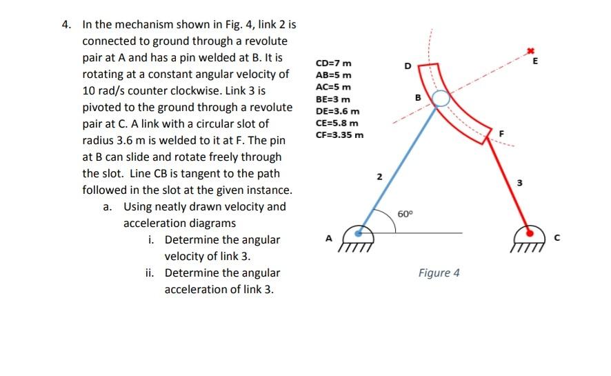 Solved In the mechanism shown in Fig. 4 , link 2 is | Chegg.com