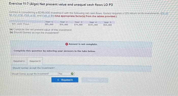 Solved Exercise 11-7 (Algo) Net present value and unequal | Chegg.com