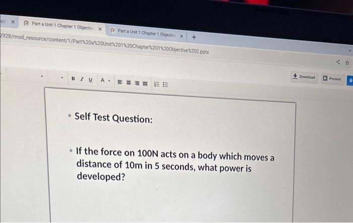 Solved Self Test Question: If the force on 100 N acts on a | Chegg.com