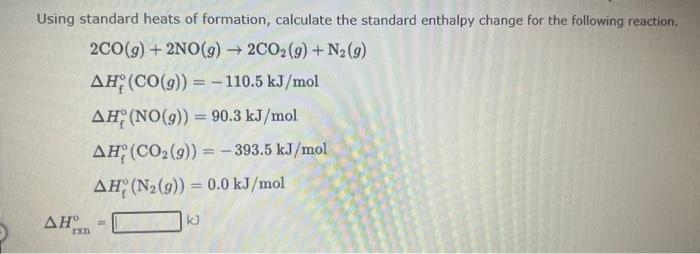 Solved Using standard heats of formation, calculate the | Chegg.com