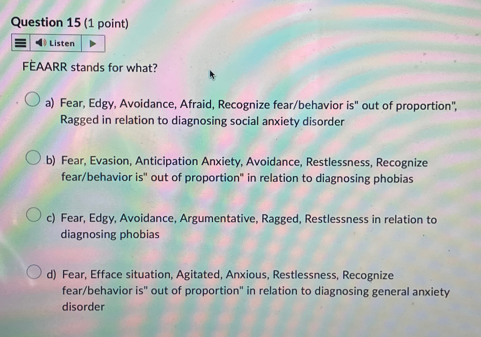 Solved Question 15 (1 ﻿point)FĖAARR stands for what?a) | Chegg.com