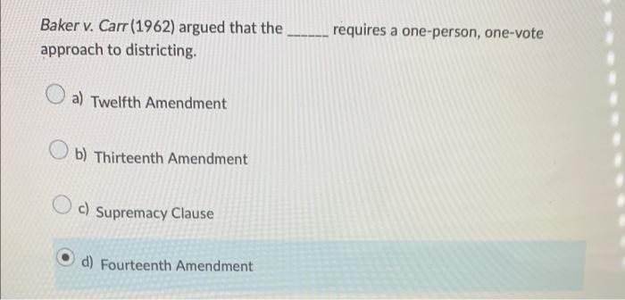Baker v. Carr (1962) argued that the approach to | Chegg.com