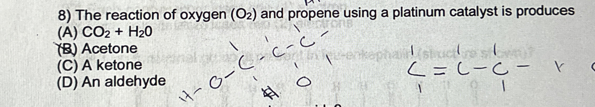 Solved The reaction of oxygen (O2) ﻿and propene using a | Chegg.com