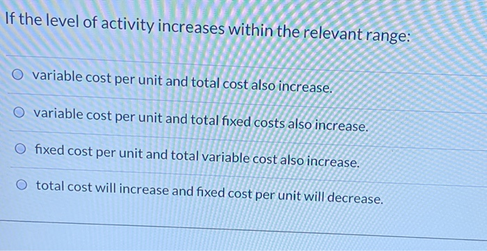 Solved If the level of activity increases within the | Chegg.com