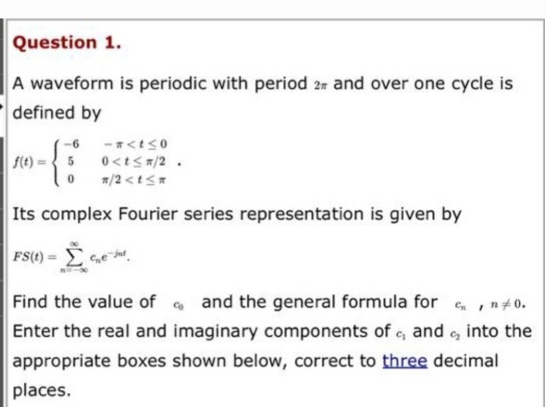 Solved A waveform is periodic with period 2π and over one | Chegg.com